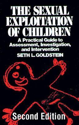 The Sexual Exploitation of Children by Seth L. Goldstein | Goodreads
