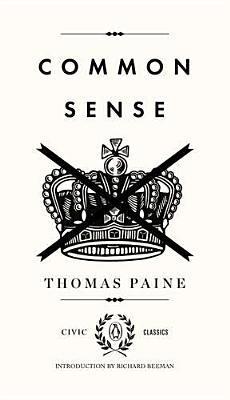 Common Sense (Penguin Civic Classics) by Thomas Paine | Goodreads