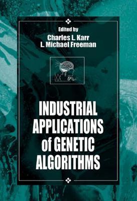 Industrial Applications of Genetic Algorithms by Charles Karr | Goodreads