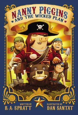 Nanny Piggins and the Wicked Plan (Nanny Piggins, 2) by R.A. Spratt ...