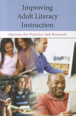 Improving Adult Literacy Instruction: Options for Practice and Research ...
