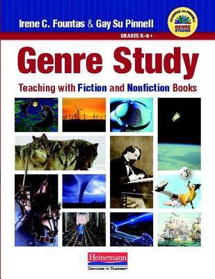 Genre Study: Teaching with Fiction and Nonfiction Books (Genre Suite by ...