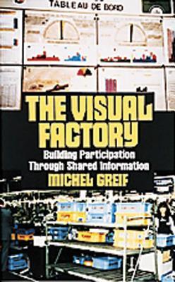 The Visual Factory: Building Participation Through Shared Information ...