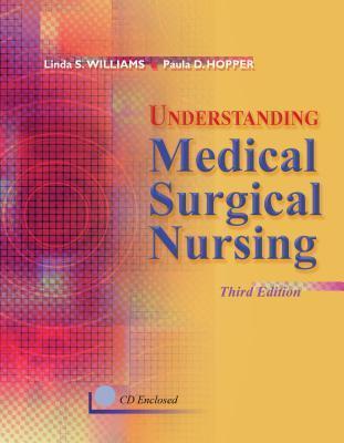 Understanding Medical Surgical Nursing by Linda S. Williams | Goodreads