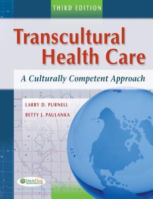 Transcultural Health Care: A Culturally Competent Approach, 3rd Edition ...