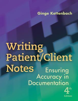 Writing Patient/Client Notes: Ensuring Accuracy in Documentation by ...