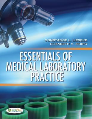 Essentials of Medical Laboratory Practice by Constance L Lieseke CMA ...