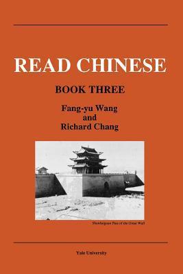 Read Chinese, Book Three by Richard F. Chang | Goodreads