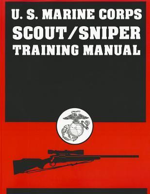 U.S. Marine Corps Scout/Sniper Training Manual by USMC Development ...