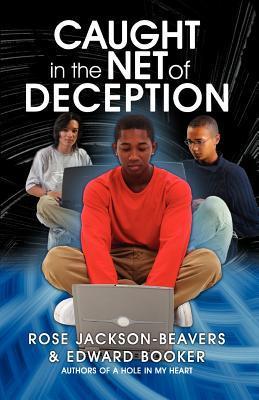 Caught in the Net of Deception by Rose M Jackson-Beavers | Goodreads