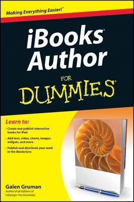 iBooks Author For Dummies by Galen Gruman | Goodreads