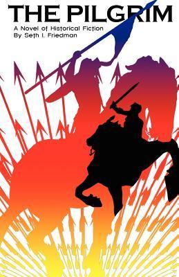 The Pilgrim: Epic Historical Fiction about Medieval Europe and the ...
