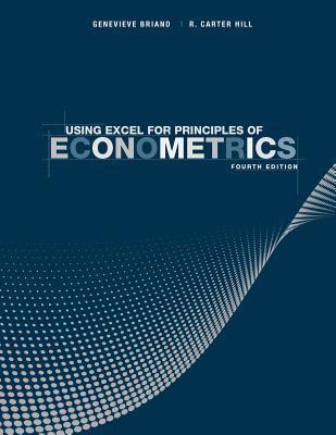 Using Excel for Principles of Econometrics by Genevieve Briand | Goodreads
