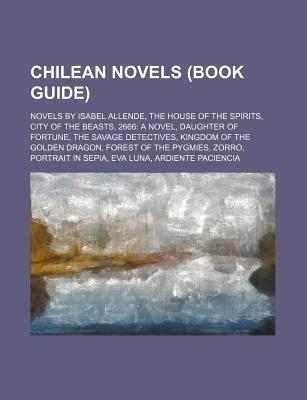 Chilean Novels: Novels by Isabel Allende, the House of the Spirits ...