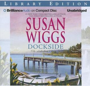 Dockside (The Lakeshore Chronicles #3) by Susan Wiggs | Goodreads