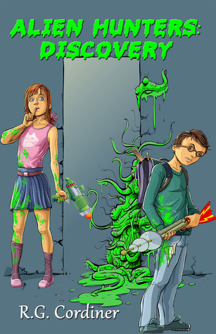 Alien Hunters: Discovery by R.G. Cordiner | Goodreads