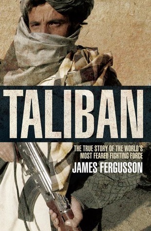 Taliban by James Fergusson | Goodreads