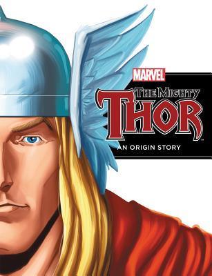 The Mighty Thor: An Origin Story by Rich Thomas | Goodreads