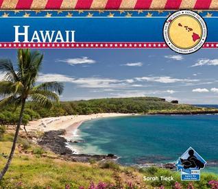 Hawaii (Explore the United States) by Sarah Tieck | Goodreads