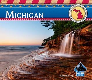 Michigan (Explore the United States) by Julie Murray | Goodreads
