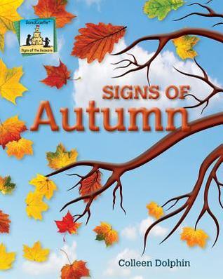 Signs of Autumn (Signs of the Seasons) by Colleen Dolphin | Goodreads