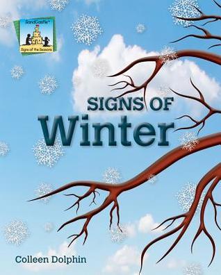Signs of Winter (Signs of the Seasons) by Colleen Dolphin | Goodreads
