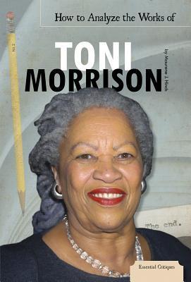 How to Analyze the Works of Toni Morrison by Maurene J. Hinds | Goodreads
