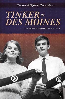Tinker v. Des Moines: The Right to Protest in Schools by Marcia Amidon ...
