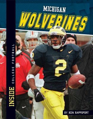 Michigan Wolverines (Inside College Football) by Ken Rappoport | Goodreads