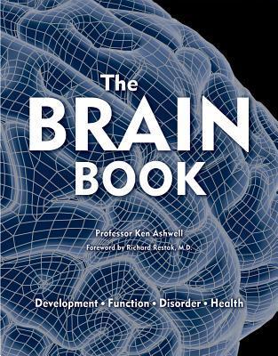 The Brain Book: Development, Function, Disorder, Health by Ken Ashwell ...