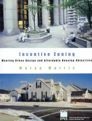 Incentive Zoning: Meeting Urban Design and Affordable Housing ...
