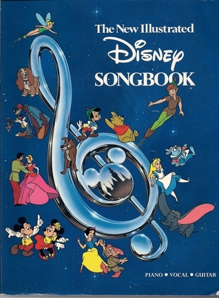 The New Illustrated Disney Songbook by Walt Disney Company | Goodreads