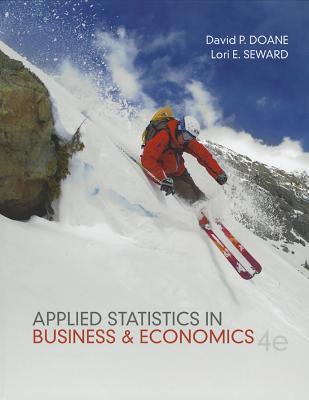 Applied Statistics in Business and Economics by David P. Doane | Goodreads
