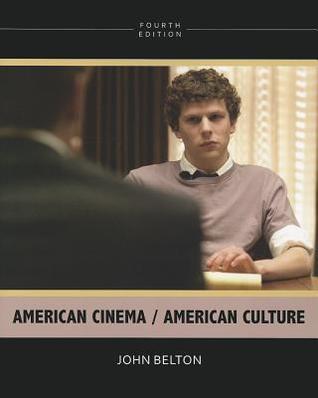 American Cinema / American Culture, 4th Edition by John Belton | Goodreads