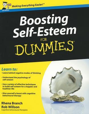 Boosting Self-Esteem For Dummies by Rhena Branch | Goodreads