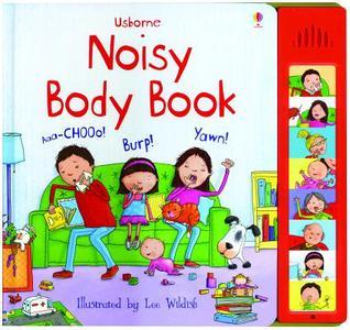 Usborne Noisy Body Book by Jessica Greenwell | Goodreads