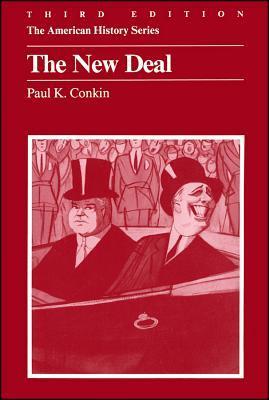 The New Deal (The American History Series) by Paul K. Conkin | Goodreads