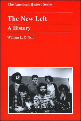 The New Left: A History by William L. O'Neill | Goodreads