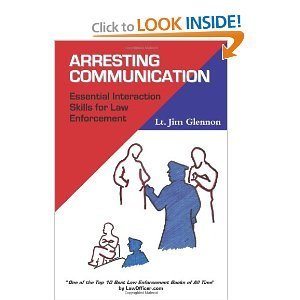 Arresting Communication: Essential Interaction Skills for Law ...