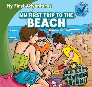 My First Trip to the Beach (My First Adventures) by Katie Kawa | Goodreads