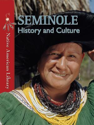 Seminole History and Culture (Native American Library) by Helen Dwyer ...