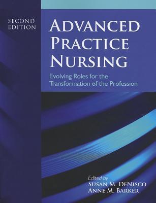 Advanced Practice Nursing: Evolving Roles for the Transformation of the ...