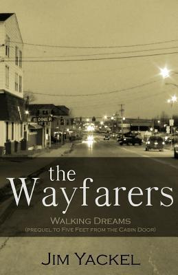 The Wayfarers | Walking Dreams (Wayfarers Trilogy, #1) by Jim Yackel | Goodreads