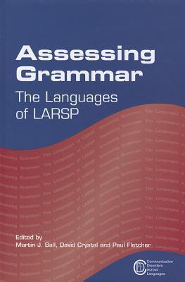 Assessing Grammar: The Languages of LARSP by Martin J. Ball | Goodreads