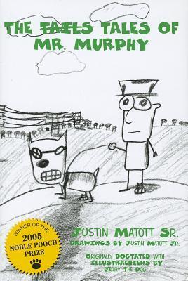 The Tails Tales of Mr. Murphy by Justin Matott | Goodreads