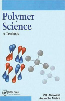Polymer Science: A Textbook by Anuradha Mishra | Goodreads