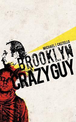 Brooklyn Crazy Guy by Michael Castello | Goodreads