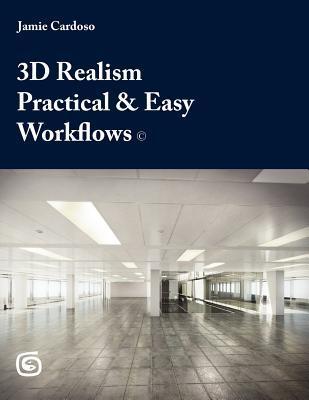 3D Realism Practical & Easy Workflows (First Manual) by Jamie Cardoso ...