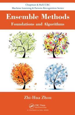 Ensemble Methods: Foundations and Algorithms by Zhi-Hua Zhou | Goodreads