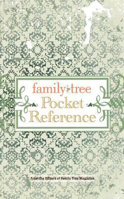 Family Tree Pocket Reference by Family Tree Magazine | Goodreads